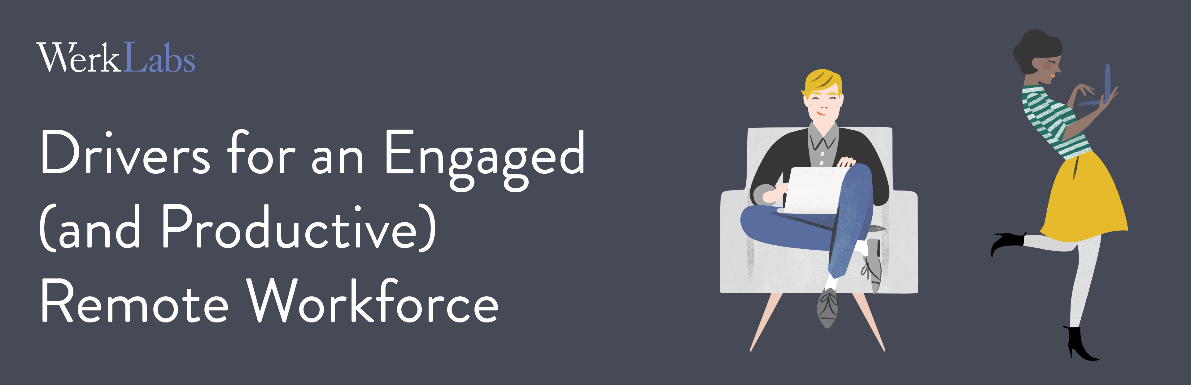 Drivers for an Engaged (and Productive) Remote Workforce